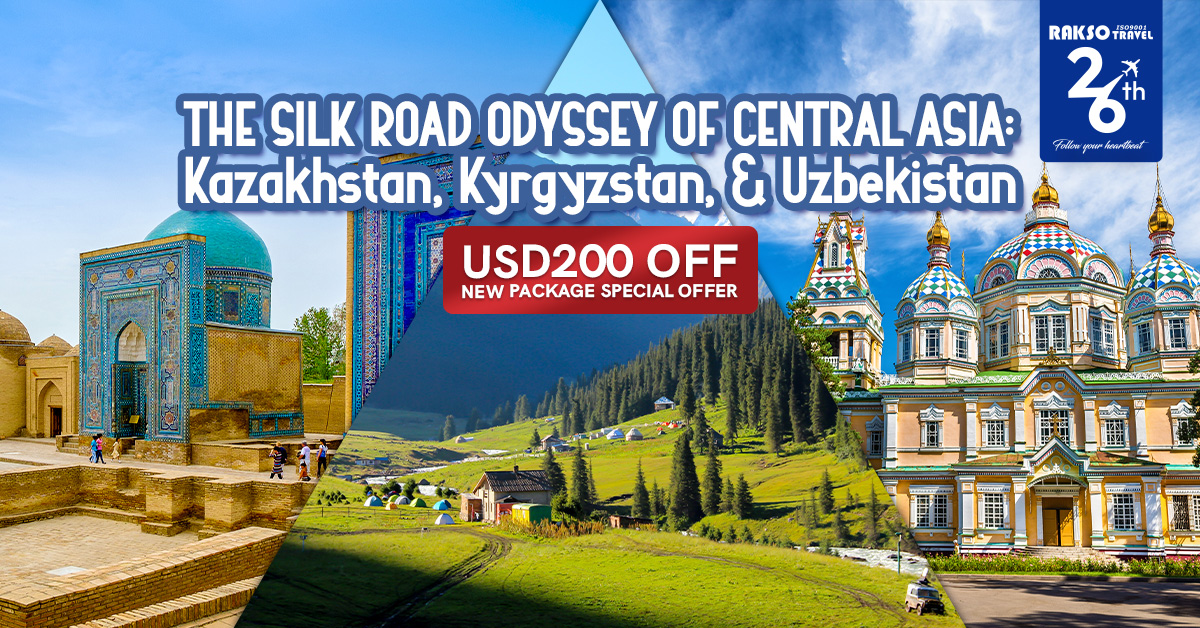 Rakso Travel - Discover the Silk Road Wonders and Unravel the Mysteries ...
