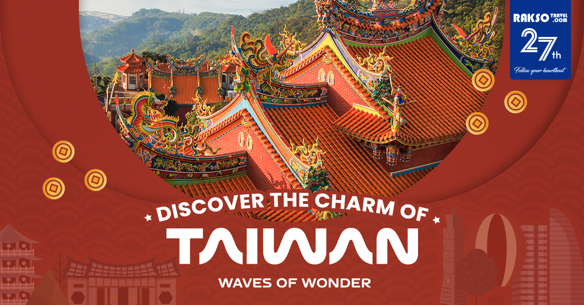 Rakso Travel - DISCOVER THE CHARM OF TAIWAN