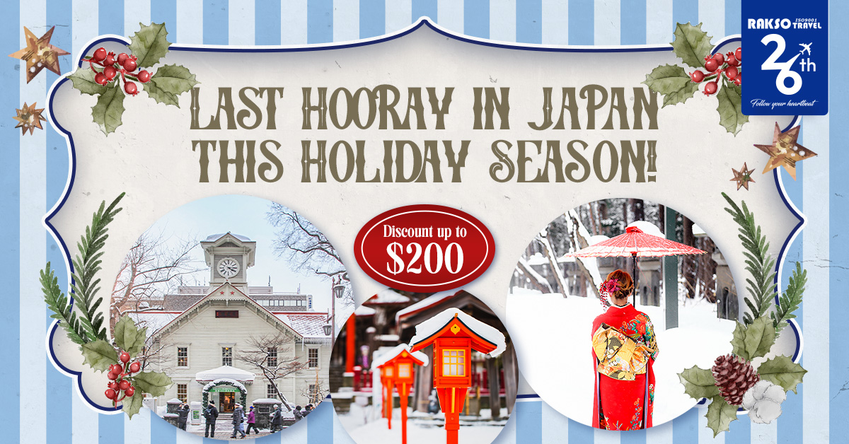 Rakso Travel - Last Hooray in Japan This Holiday Season!